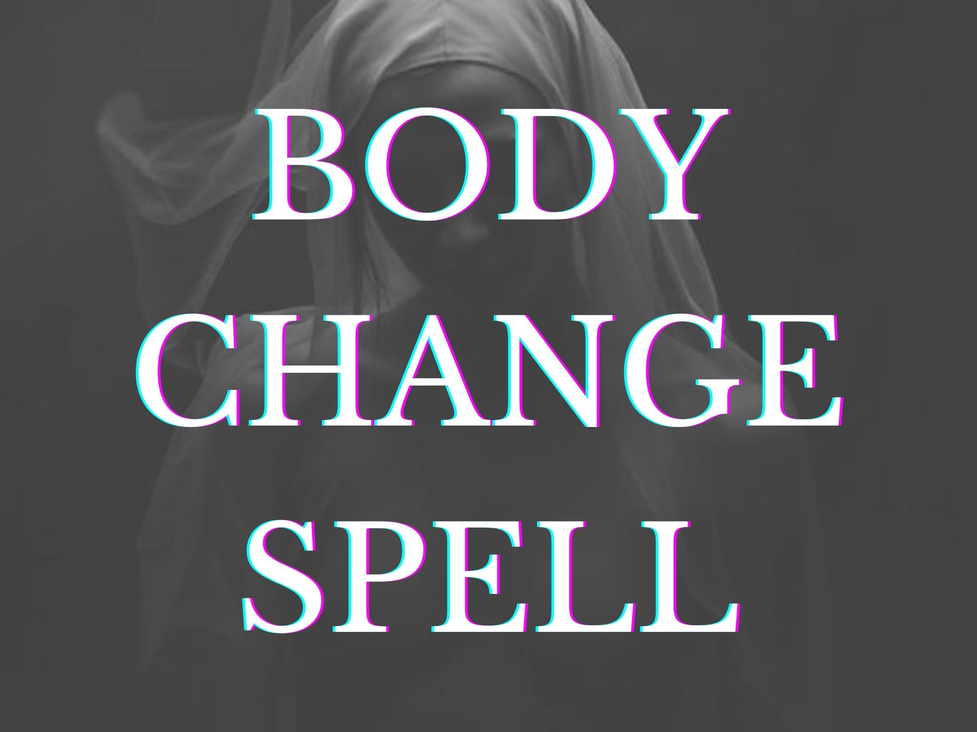 Instant Body Swap Spells That Work: Gender Change | LOVE SPELLS AND ...